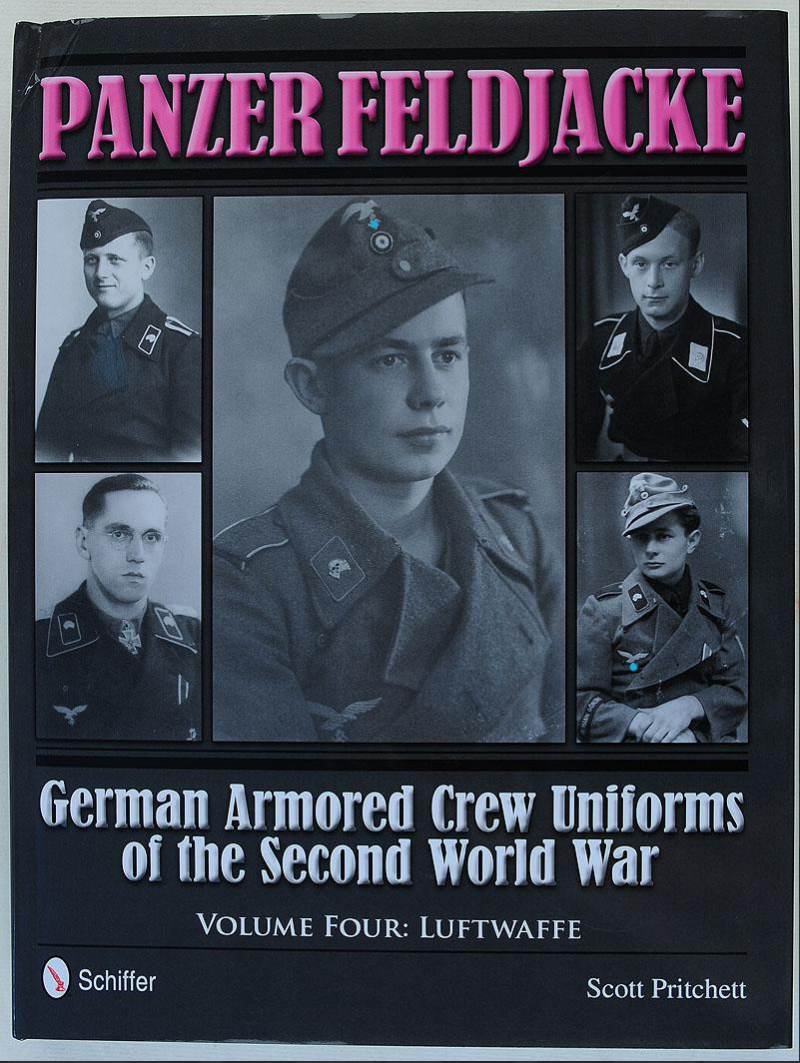 PANZER FELDJACKE - GERMAN ARMORED CREW UNIFORMS OF THE SECOND WOLRD WAR ...