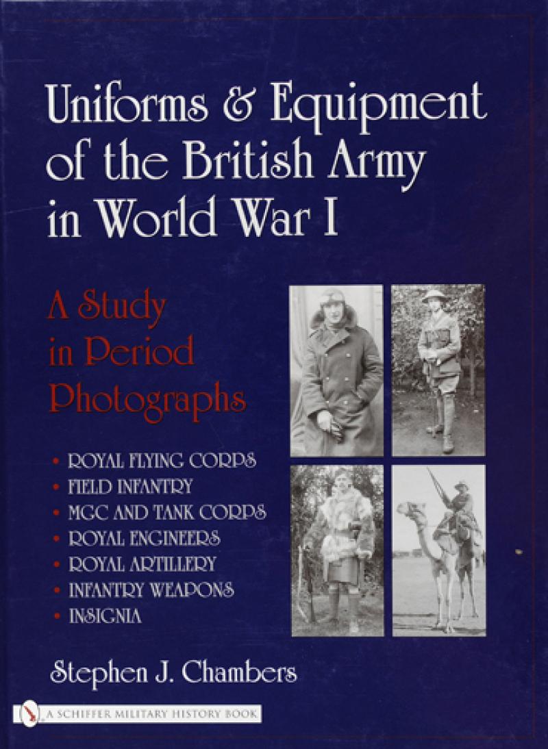 Uniforms & Equipment of the British Army 1900-1918 a study in period ...