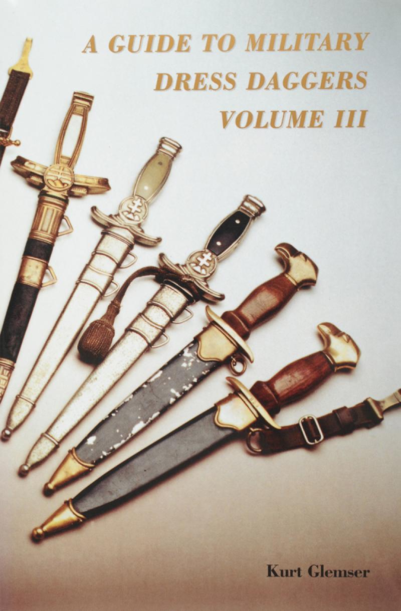 A GUIDE TO MILITARY DRESS DAGGERS VOLUME III
