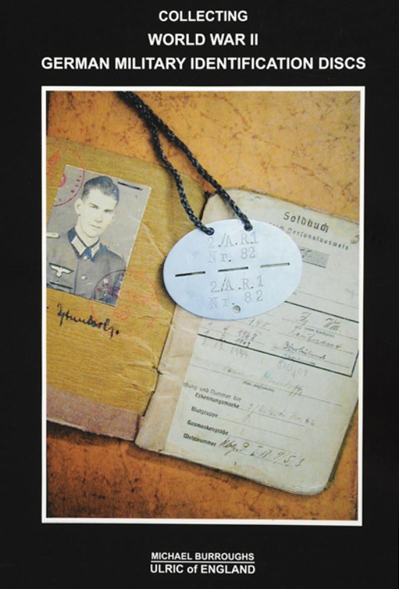 COLLECTING WWII GERMAN MILITARY IDENTIFICATIONS DISCS, 1934-1945