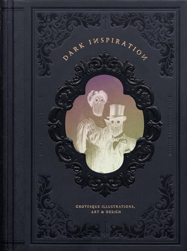 Dark Inspiration - 20th Anniversary Edition Grotesque Illustrations ...